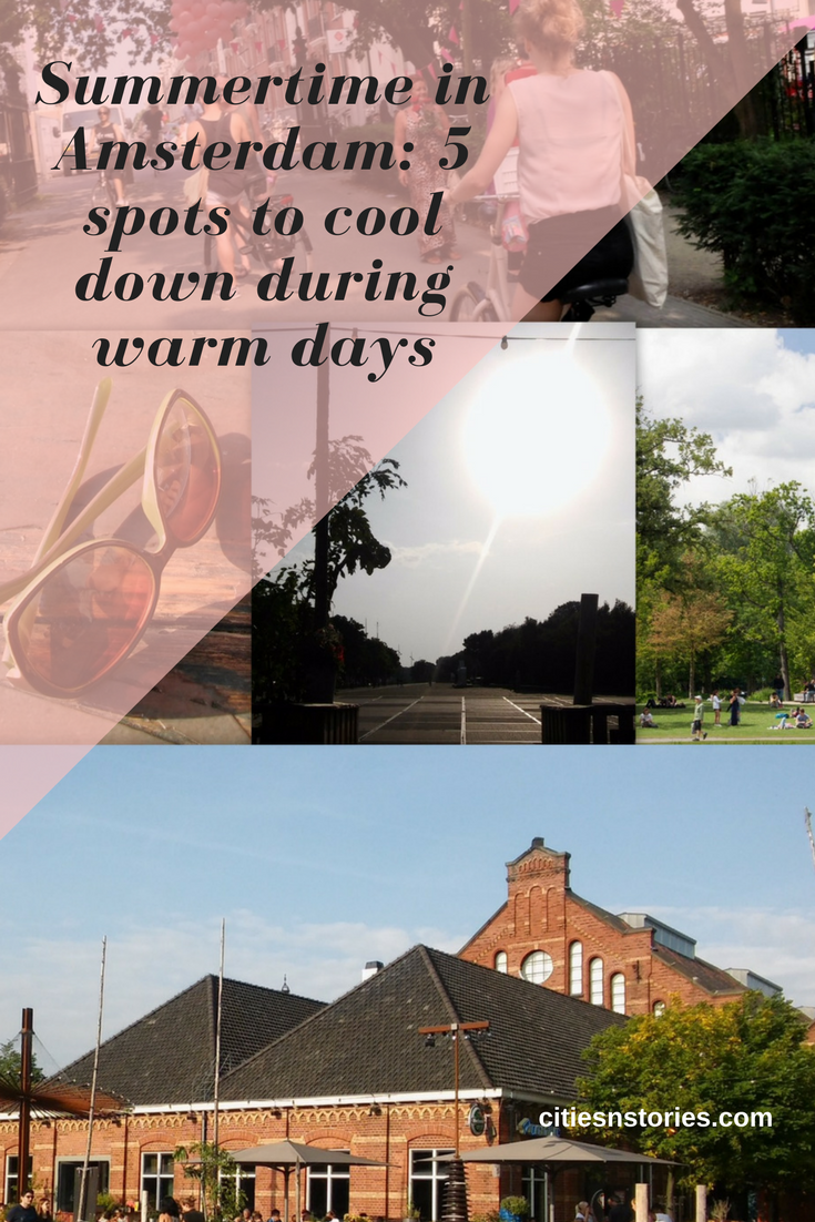 Summertime in Amsterdam: 5 spots to cool down during warm days.